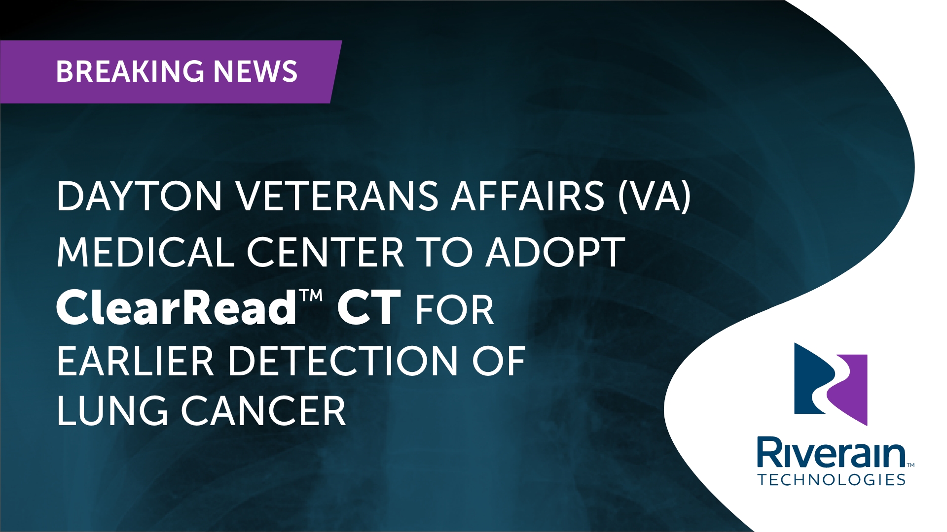 Dayton Veterans Affairs (VA) Medical Center to Adopt Riverain ...