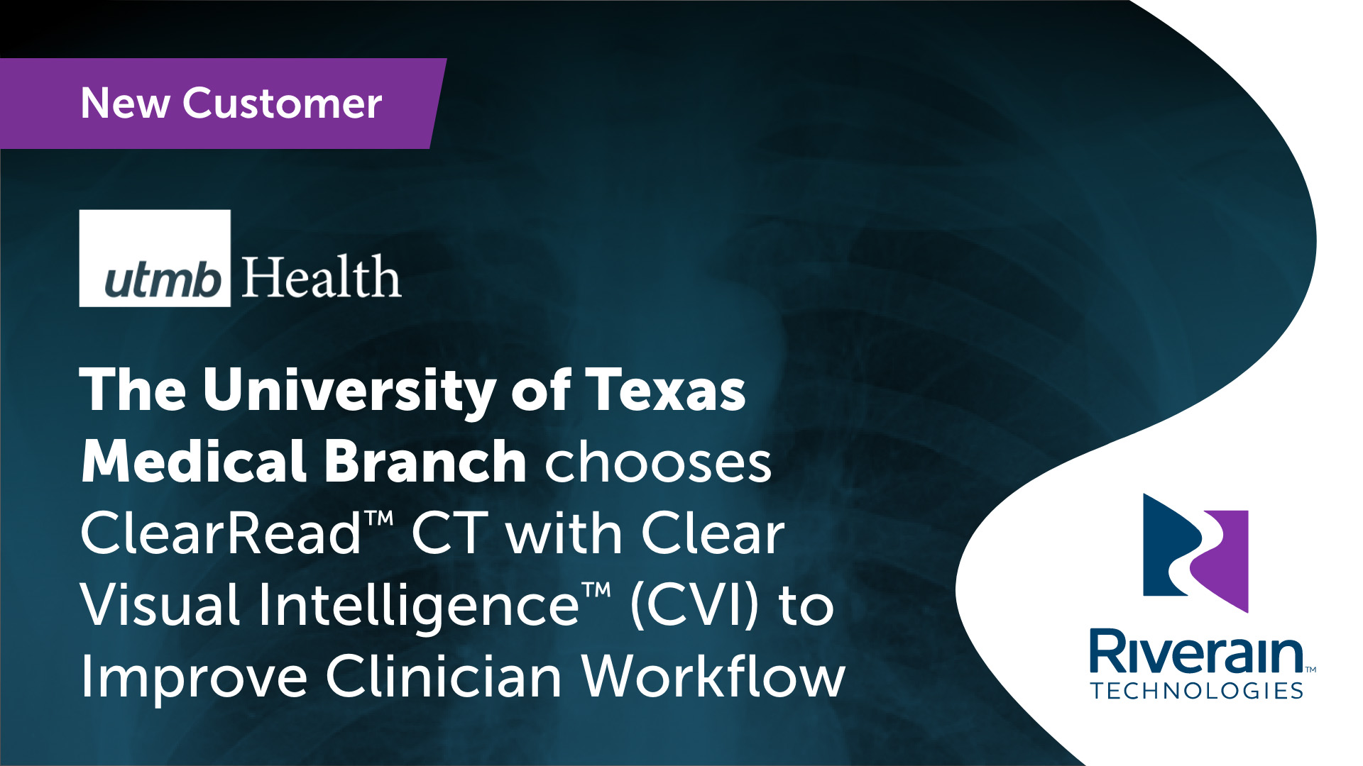 University of Texas Medical Branch (UTMB) Chooses Riverain Technologies ...