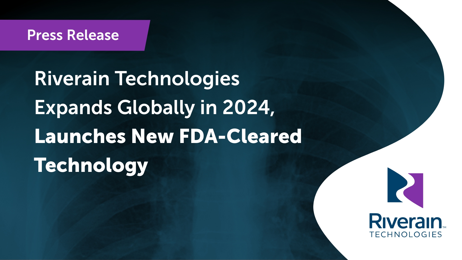 Riverain Technologies Expands Globally in 2024, Launches New FDA-Cleared Technology - Riverain